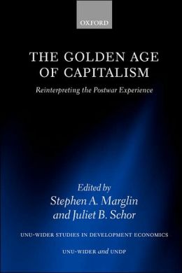 The Golden Age of Capitalism: Reinterpreting the Postwar Experience ...
